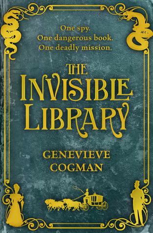 The Invisible Library by Genevieve Cogman | Books and travelling with Lynn